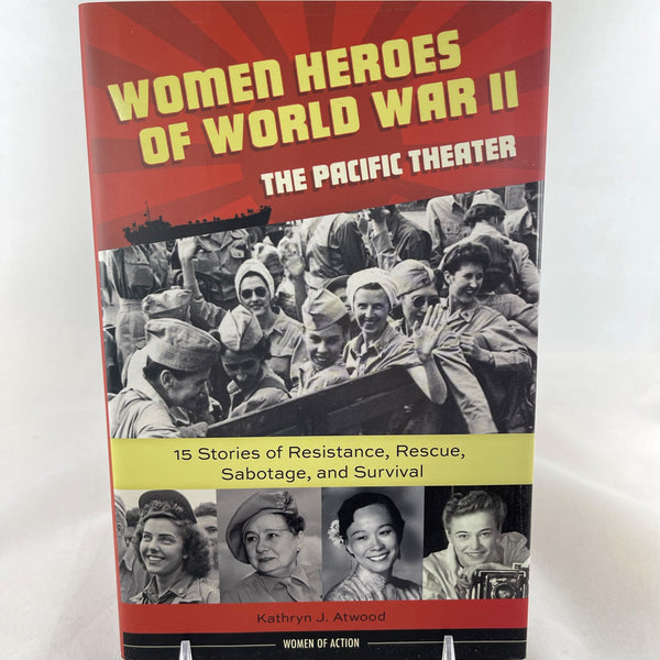 Women Heroes of World War II - The Pacific Theater - Hi Army Museum ...